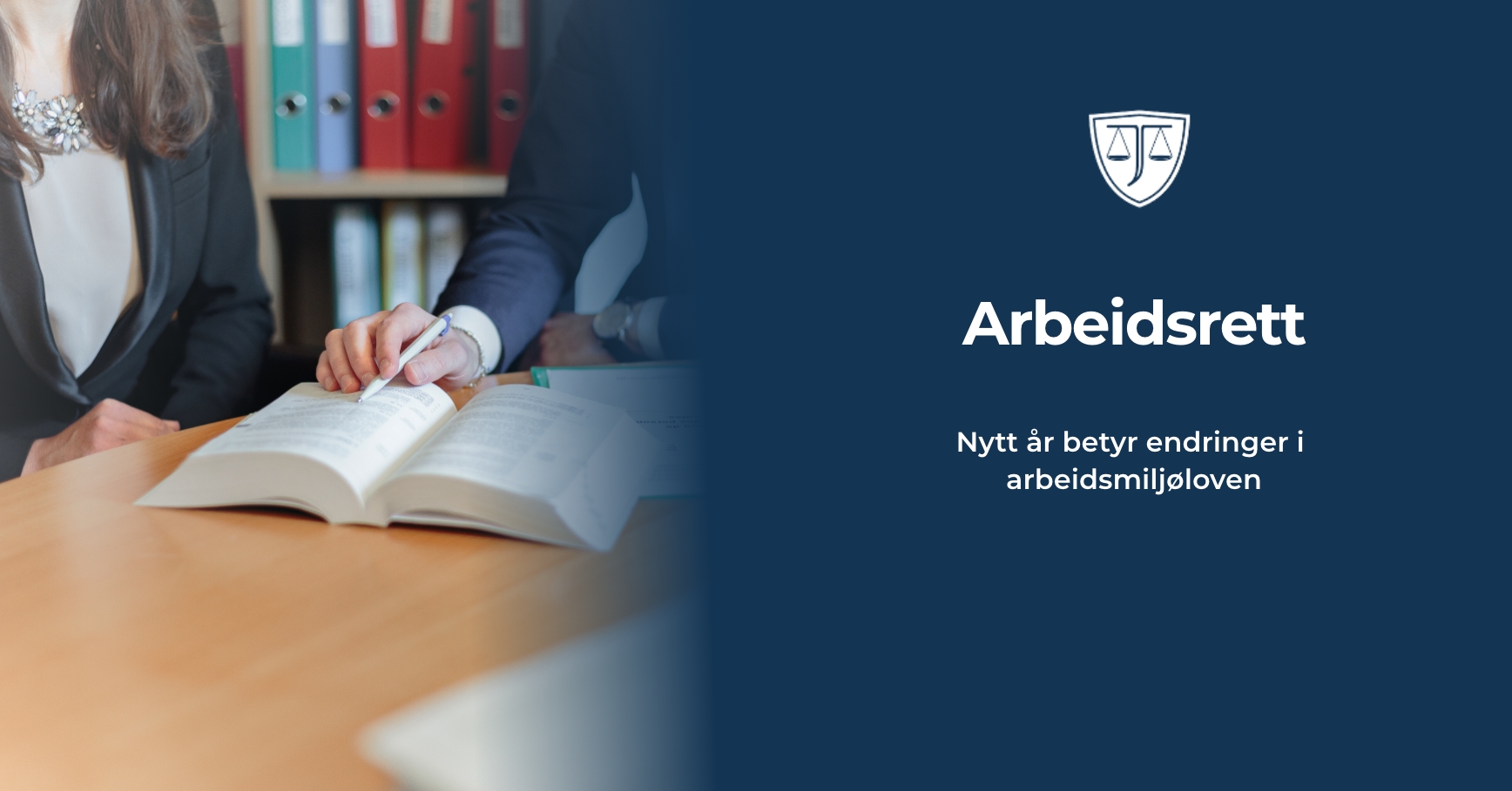 Nytt år betyr endringer i arbeidsmiljøloven • Juridisk ABC